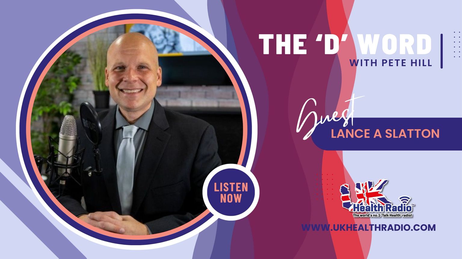 The ‘D’ Word with Pete Hill – Featuring Lance A. Slatton - All Home ...